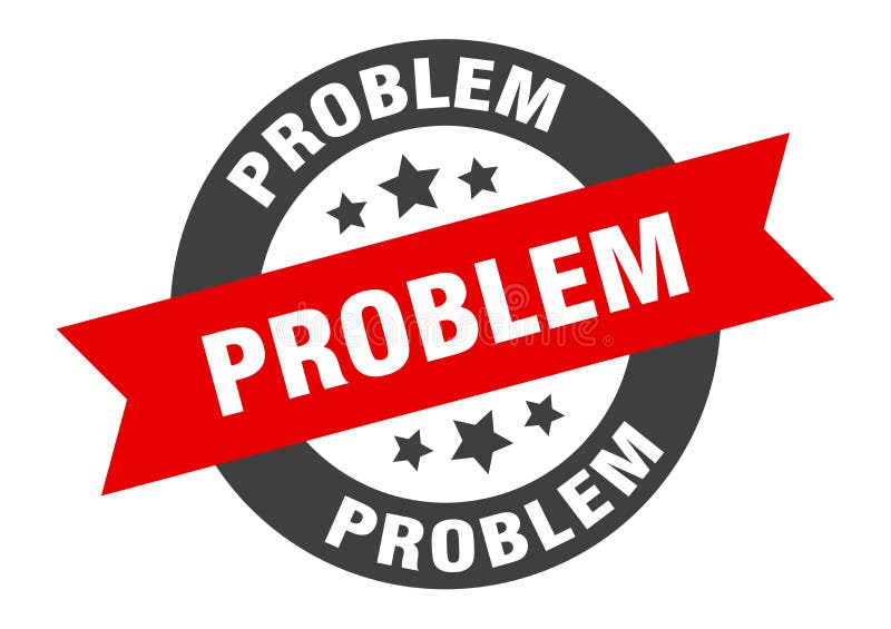 Problem Round Ribbon Isolated Label. Problem Sign. Stock Vector ...