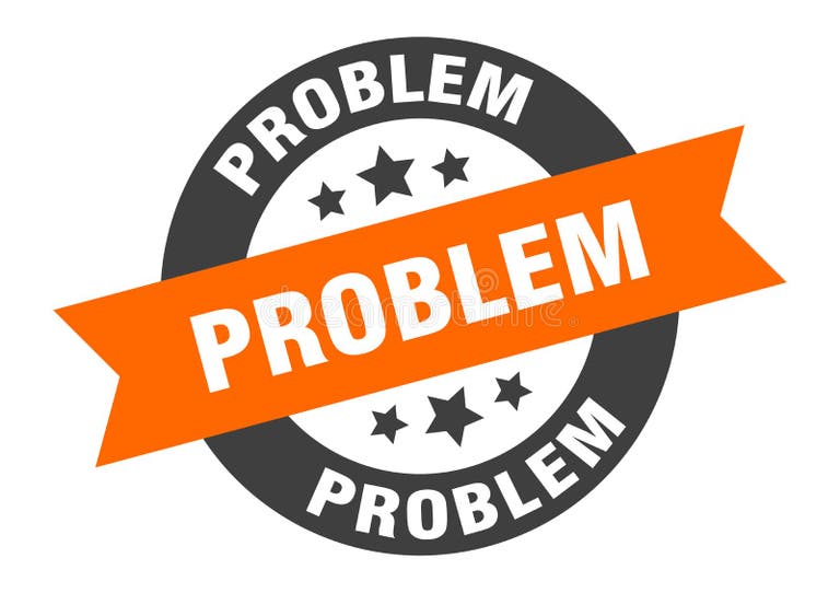 Problem Sign. Round Ribbon Sticker. Isolated Tag Stock Vector ...