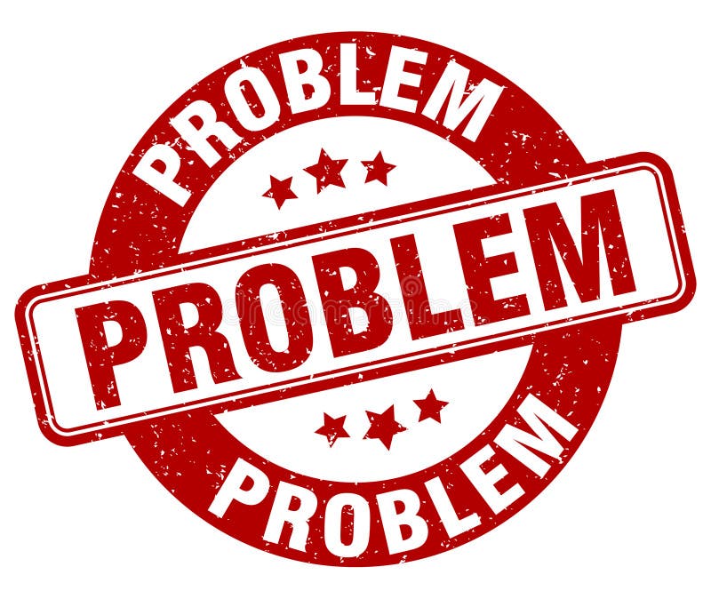 Problem Stamp. Problem Label. Round Grunge Sign Stock Vector ...