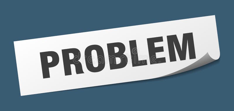 Problem Sticker. Problem Square Isolated Sign Stock Vector ...