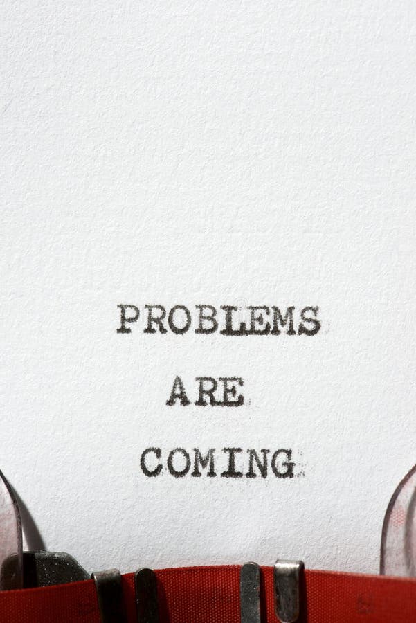 Problems are coming stock photo. Image of typography - 263441946