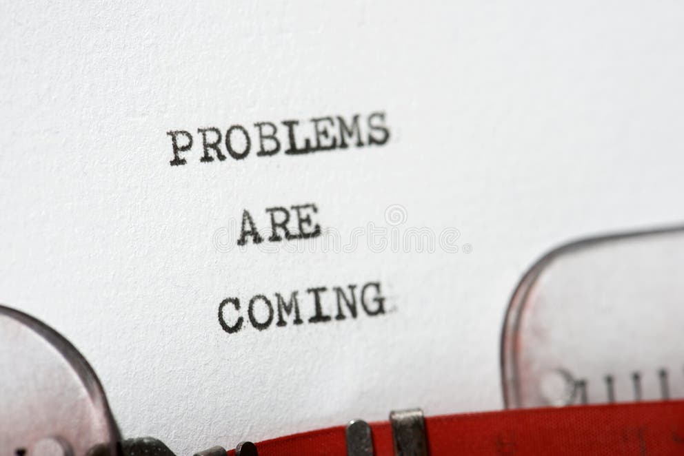 Problems are coming stock photo. Image of quote, hassle - 263441978
