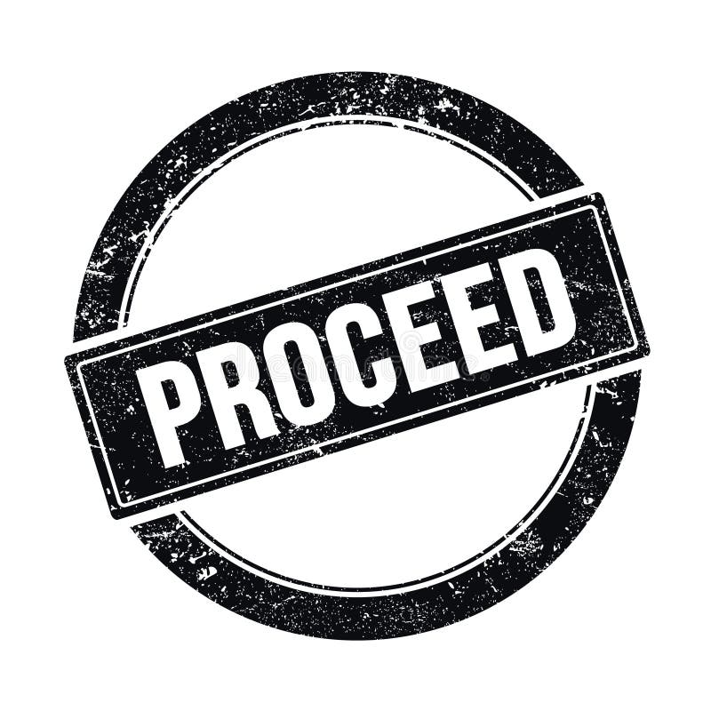 PROCEED Text on Black Grungy Round Stamp Stock Illustration ...