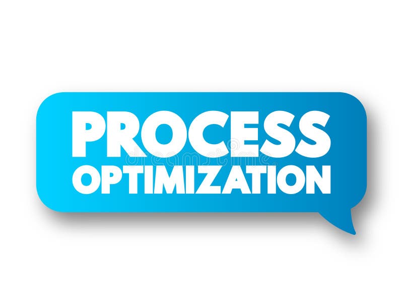 Process Optimization - Discipline of Adjusting a Process so As To ...