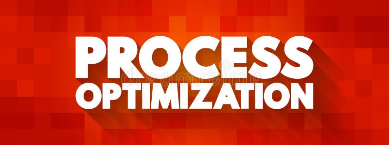 Process Optimization - Discipline of Adjusting a Process so As To ...
