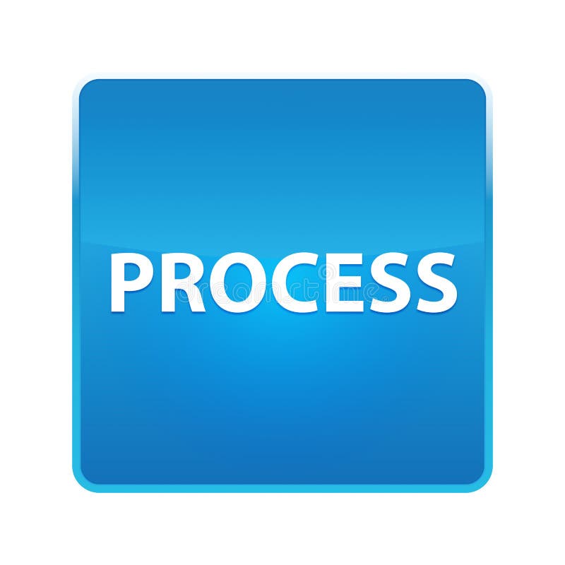 Process Shiny Blue Square Button Stock Illustration - Illustration of ...