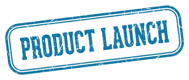 Product Launch Stamp. Product Launch Rectangular Stamp on White ...