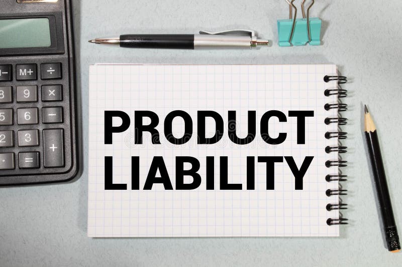 Product Liability is Shown on the Photo Using the Text Stock ...