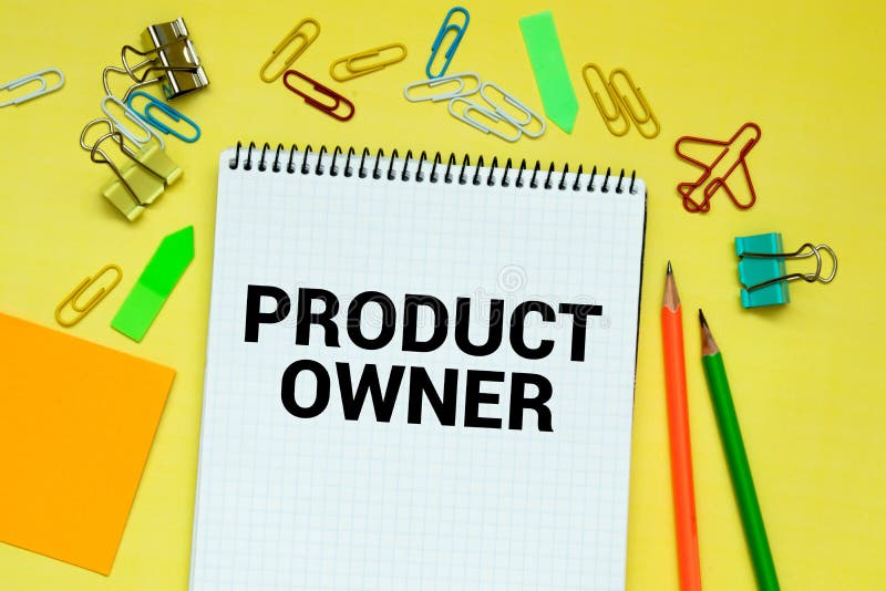 PRODUCT OWNER . Text Written on the Notepad with Office Tools and ...