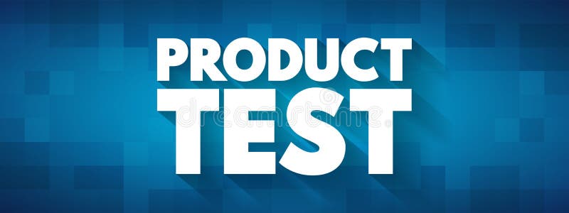 Product Test - Process of Measuring the Properties or Performance of ...