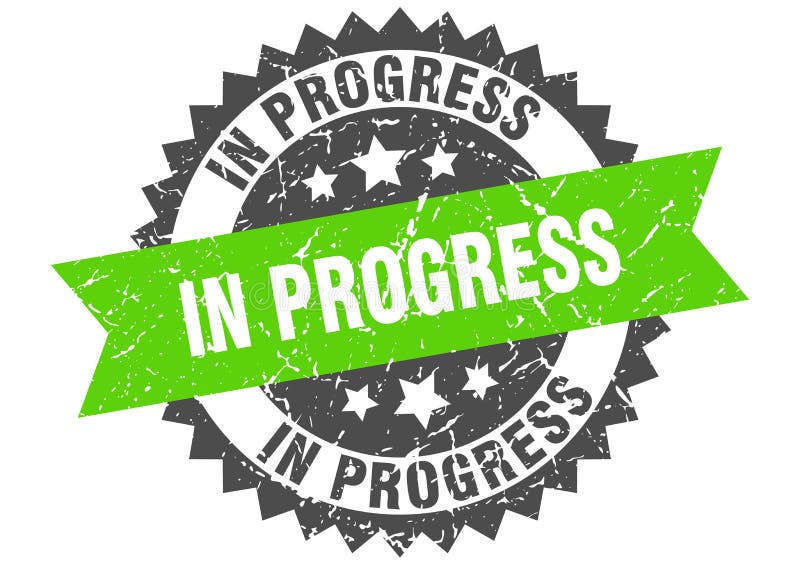 In Progress Round Grunge Stamp. in Progress Stock Vector - Illustration ...