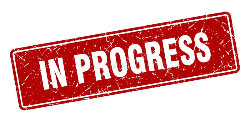 In Progress Sign. in Progress Grunge Stamp Stock Vector - Illustration ...