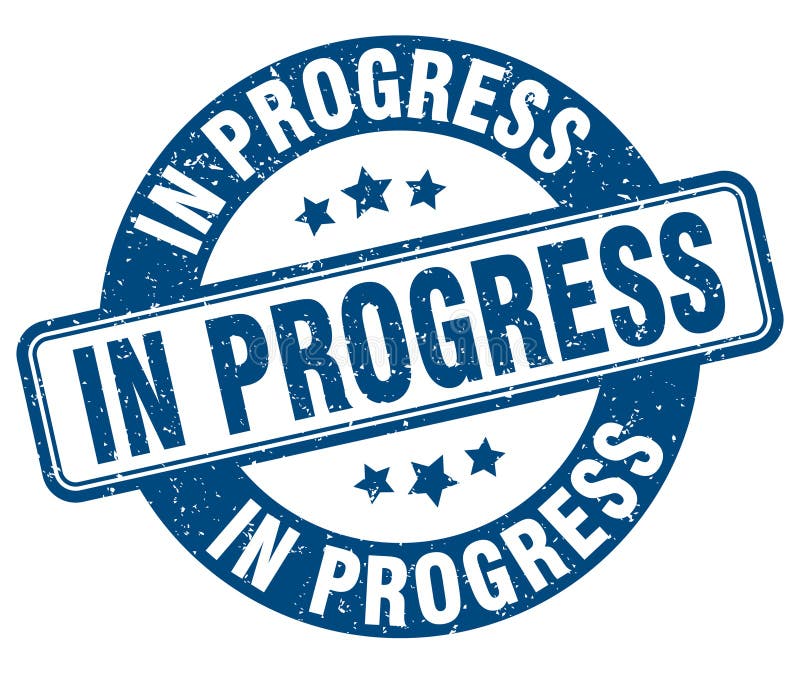 In Progress Stamp. in Progress Label. Round Grunge Sign Stock Vector ...