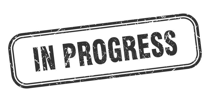 In Progress Stamp. in Progress Square Grunge Sign. Stock Vector ...