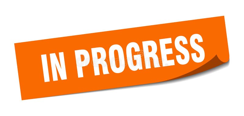 In progress sticker. stock vector. Illustration of design - 153901690