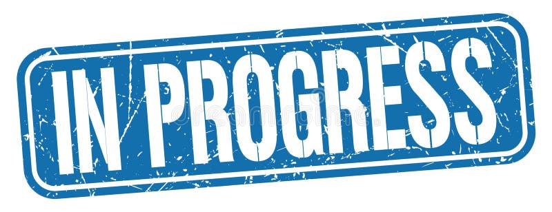 In PROGRESS Text Written on Blue Stamp Sign Stock Illustration ...