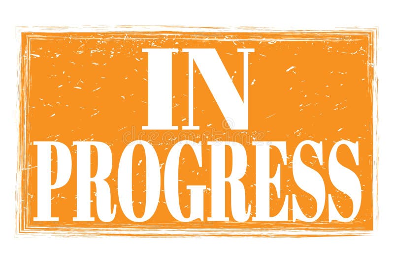 In PROGRESS, Words on Orange Grungy Stamp Sign Stock Illustration ...