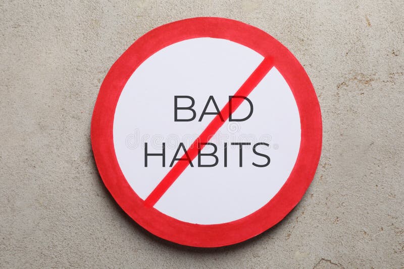Prohibited Symbol with Text Bad Habits on Light Grey Stone Background ...