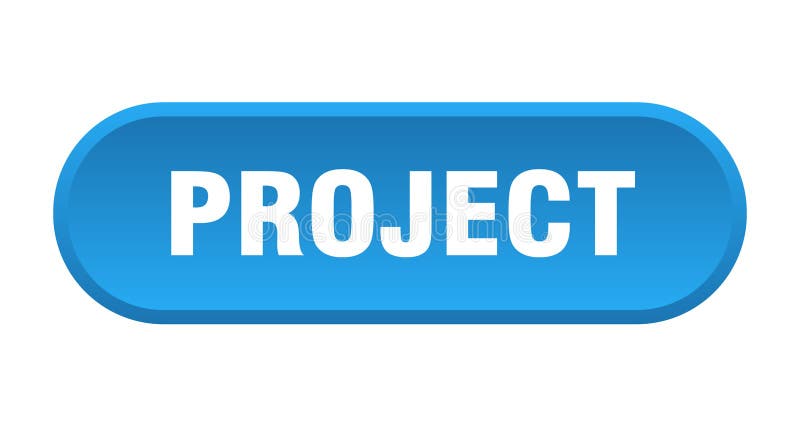 Project Button. Sticker. Banner. Rounded Glass Sign Stock Vector ...