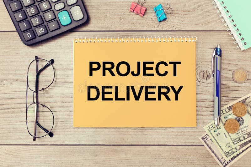 PROJECT DELIVERY is Written on a Notepad on Office Desk Stock Image ...