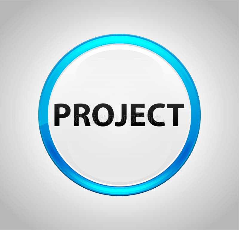 Project Round Blue Push Button Stock Illustration - Illustration of ...