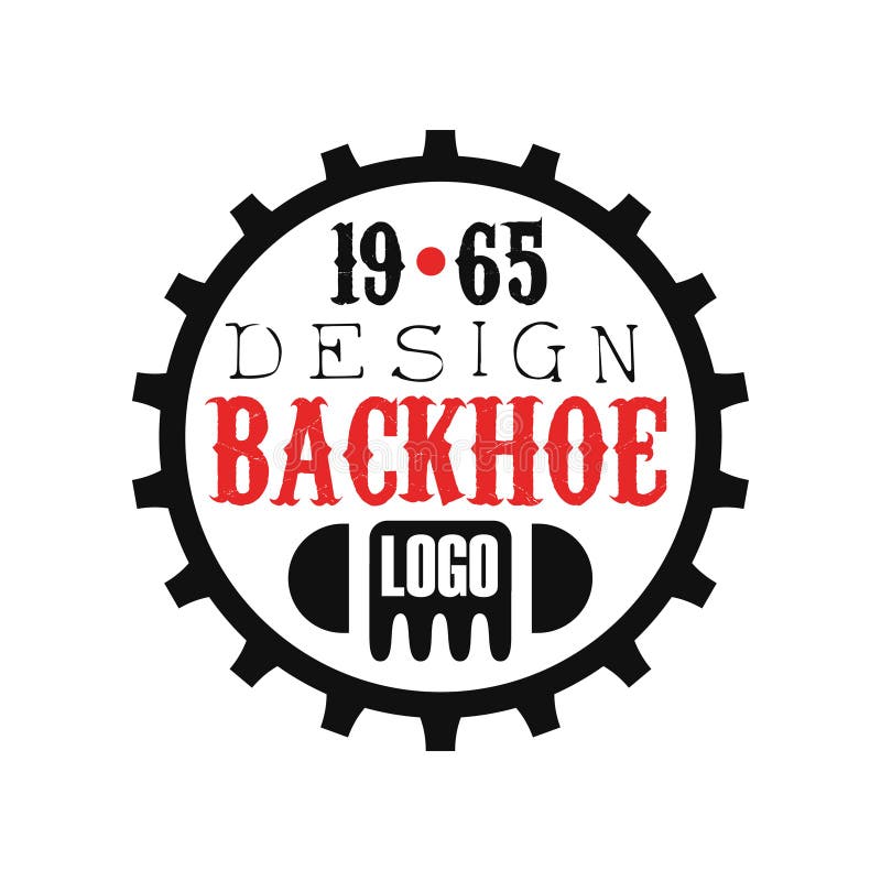 Projeto Do Logotipo Do Backhoe, Estd 1965, Ilustração Redonda Do Vetor ... Projeto Do Logotipo Do Backhoe, Estd 1965, Ilustração Redonda Do Vetor ...