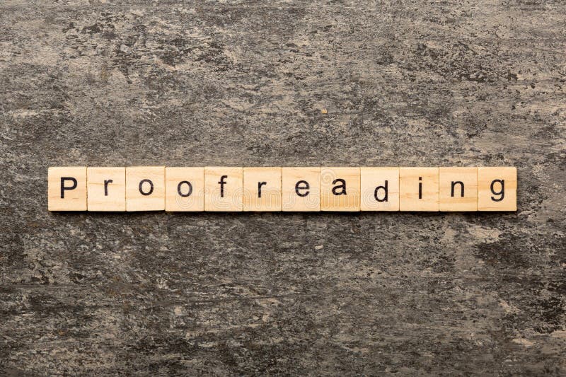 Proofreading Word Written on Wood Block. Proofreading Text on Table ...