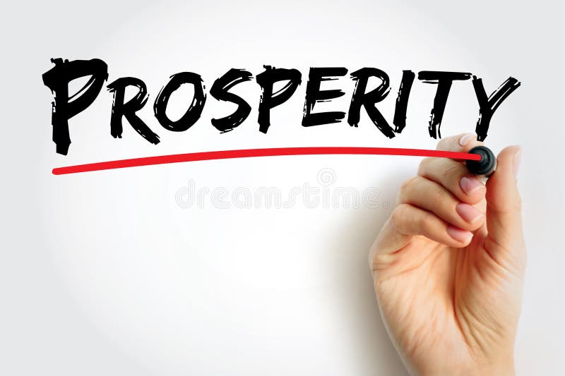 Prosperity is State of Success, Especially Financial or Material ...