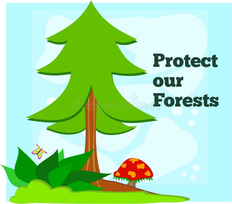 Protect Our Forests stock illustration. Illustration of trunk - 15983662