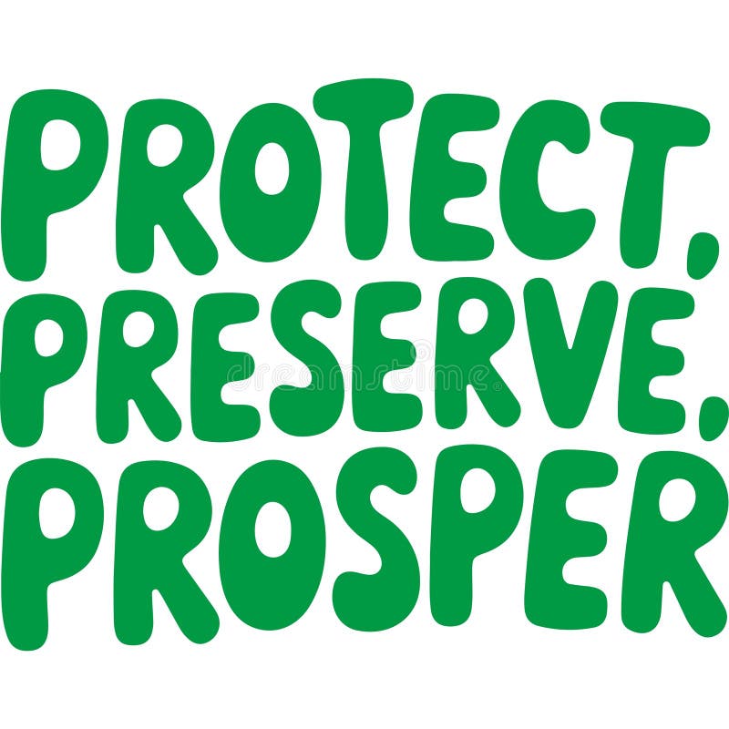 Protect Preserve Prosper Poster Design Stock Illustration ...