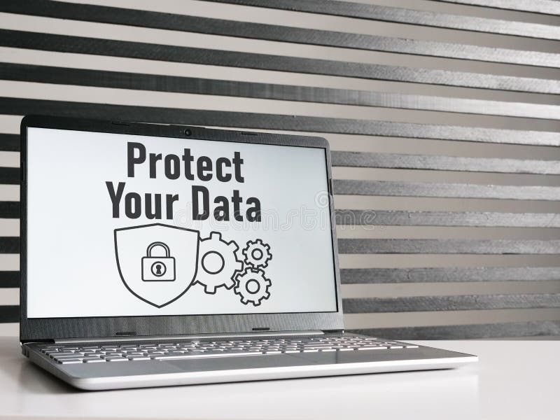 Protect Your Data is Shown Using the Text Stock Image - Image of ...