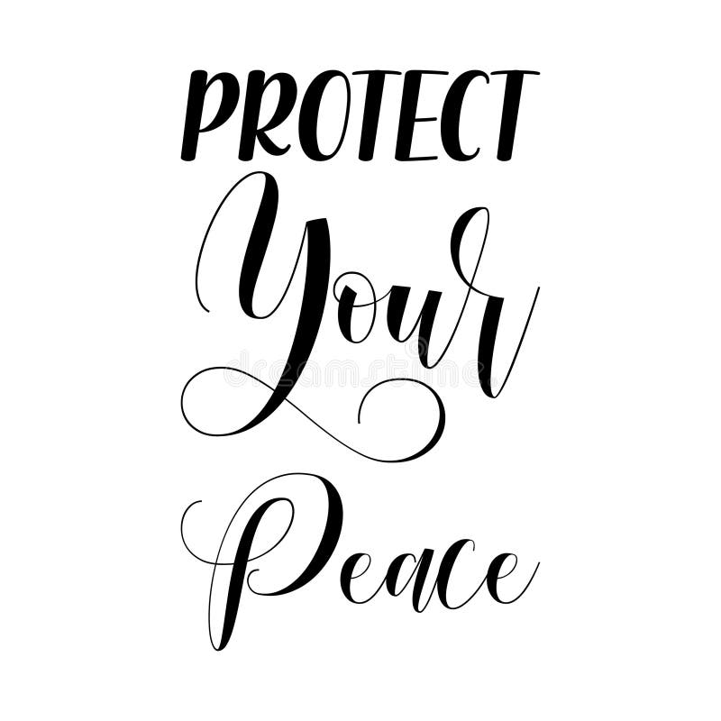 Protect Your Peace Black Letters Quote Stock Illustration - Illustration of spiritual, print ...