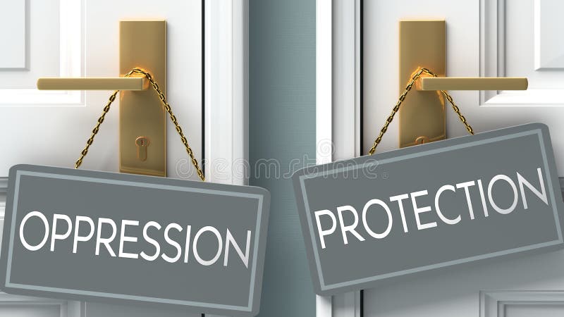 Protection or Oppression As a Choice in Life - Pictured As Words ...