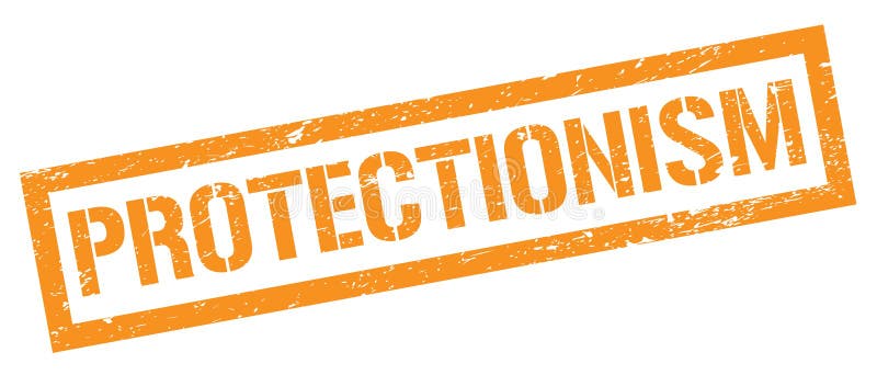 PROTECTIONISM Orange Grungy Rectangle Stamp Stock Illustration ...