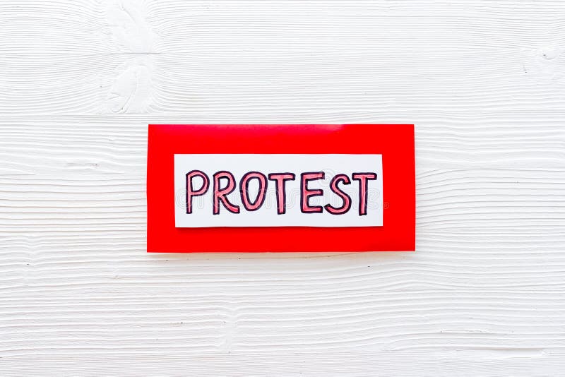 Protest Sign Concept. Word Protest on Paper Banner, Top View Stock ...