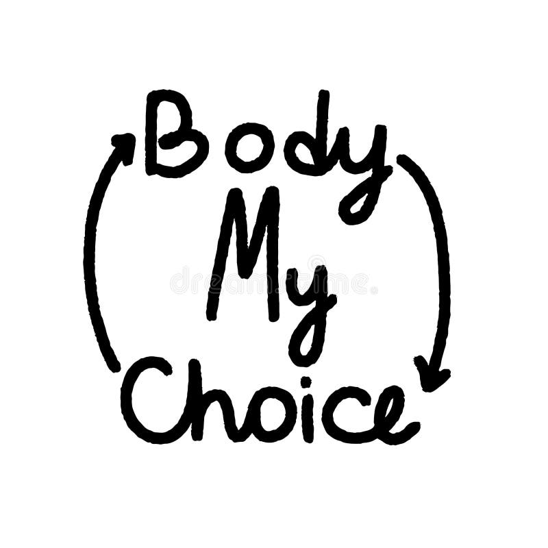 My Body My Choice Stock Illustrations – 252 My Body My Choice Stock ...