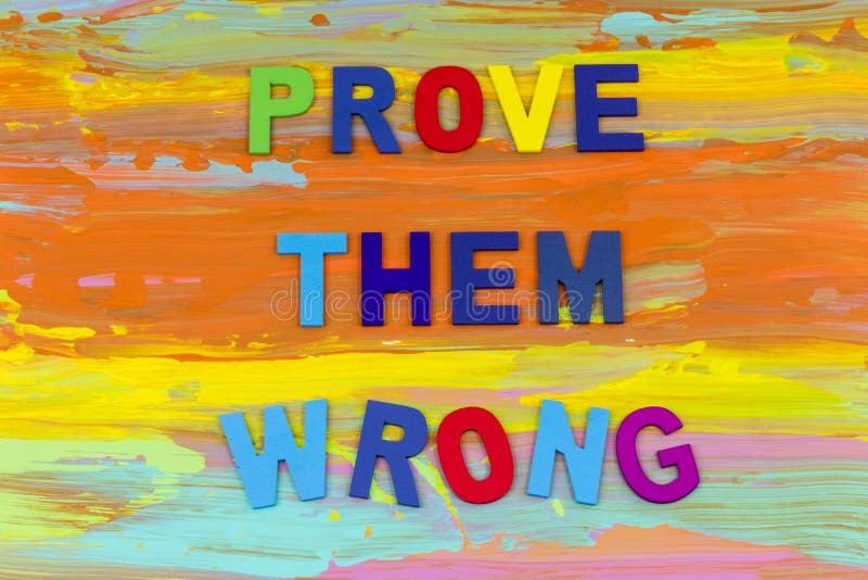 Prove Them Wrong Work Hard Failure Success Stock Image - Image of ...
