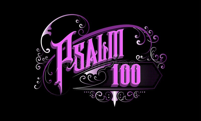 PSALM 100 Lettering Custom Style Design Stock Vector - Illustration of ...