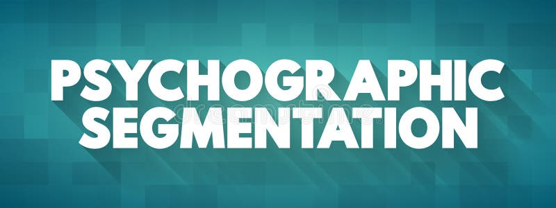 Psychographic Segmentation - Marketing Research Which Divides Consumers ...