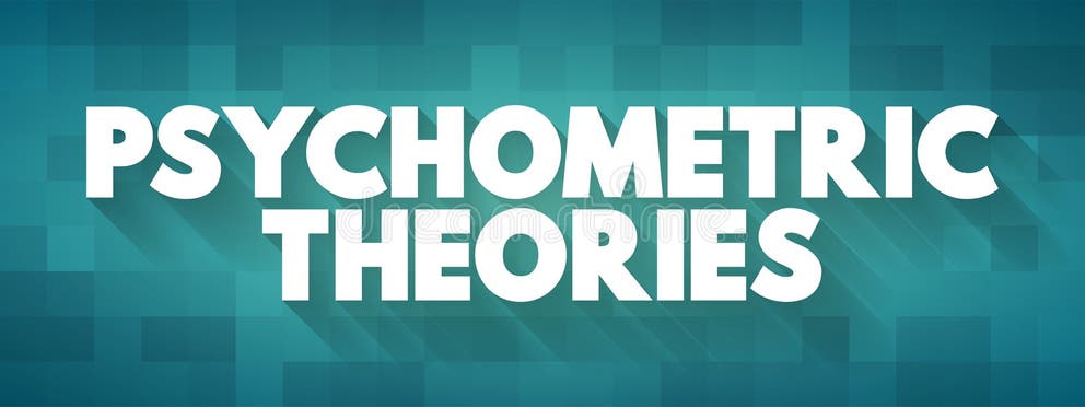 Psychometric Theories are Based on a Model that Portrays Intelligence ...