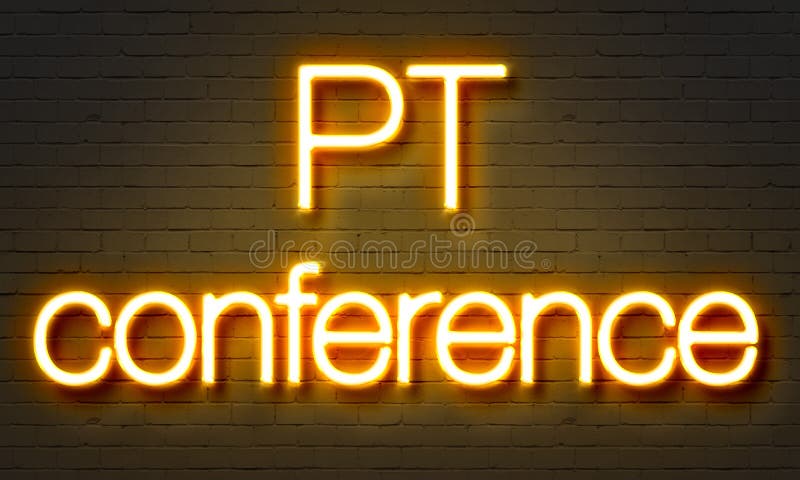PT Conference Neon Sign on Brick Wall Background. Stock Image - Image ...