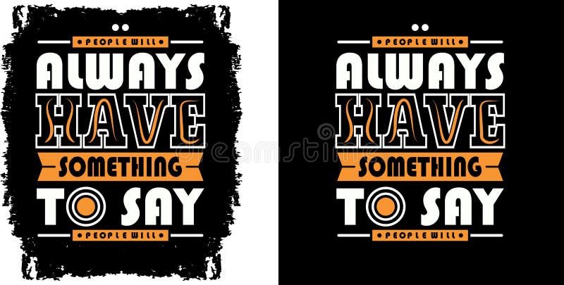 People Will always Have Something To Say People Will Stock Vector ...