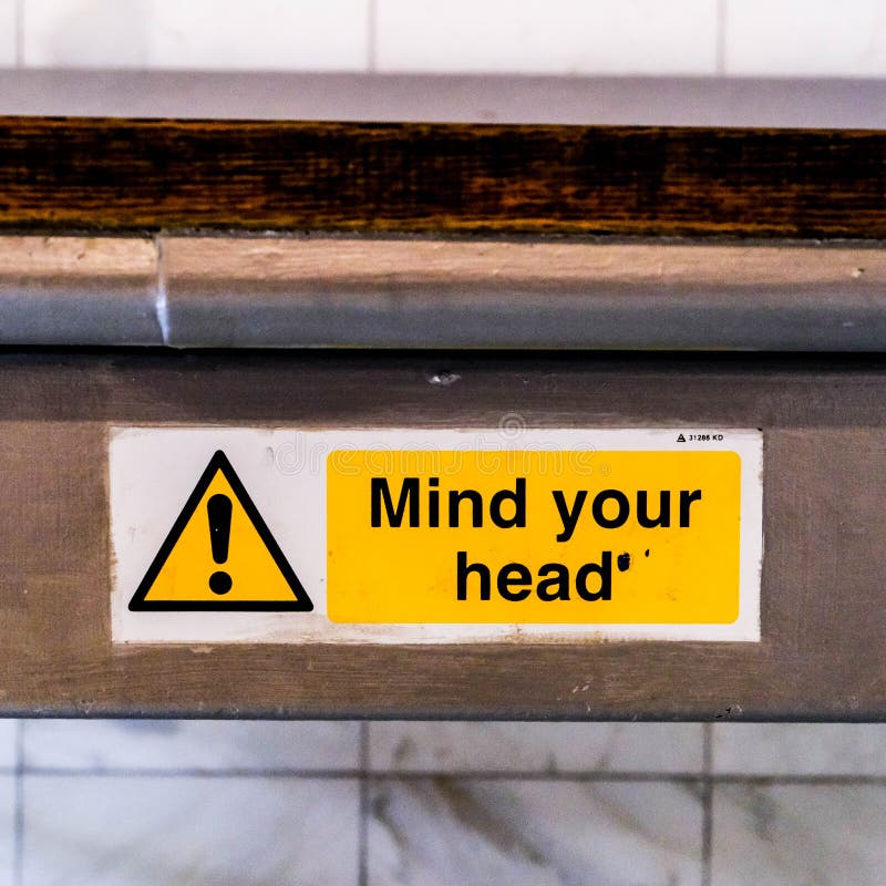 Public Mind Your Head Warning Notice Editorial Stock Photo - Image of ...
