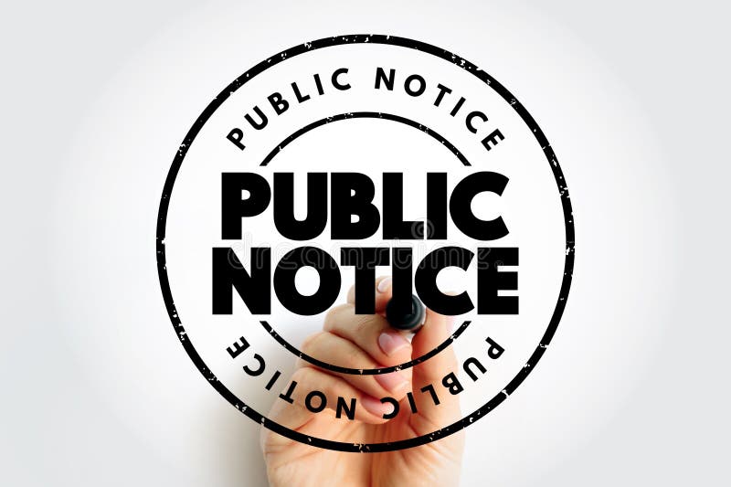 Public Notice - Notice Given To the Public Regarding Certain Types of ...