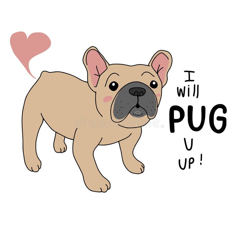 Pug Dog , I Will Pug You Up Cartoon Vector Illustration Stock Vector ...