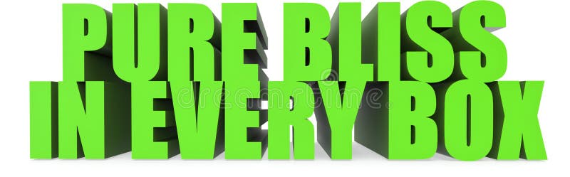 Pure Bliss in Every Box, 3d Text Stock Illustration - Illustration of ...