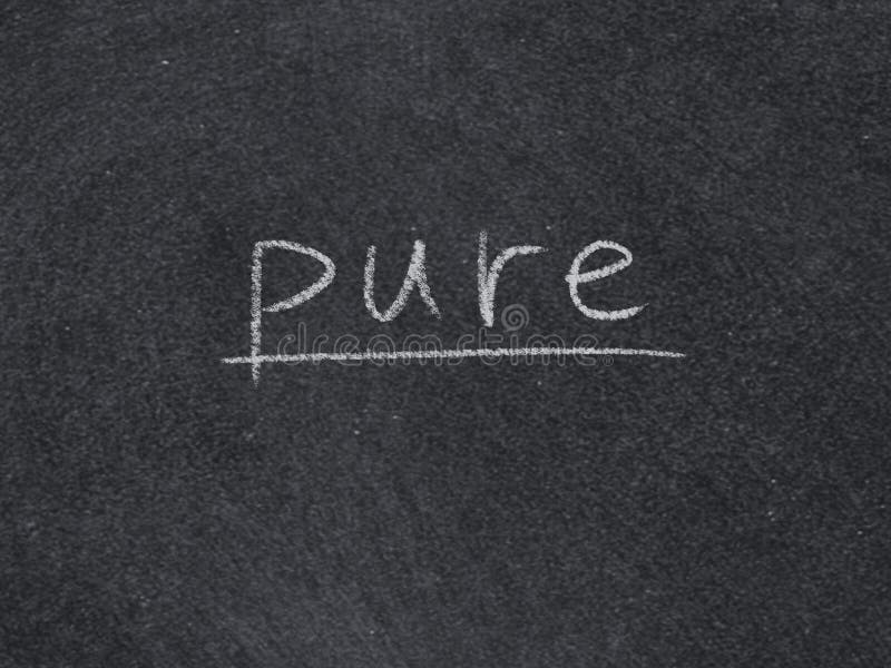 Pure stock image. Image of pure, chalkboard, concept - 241124491