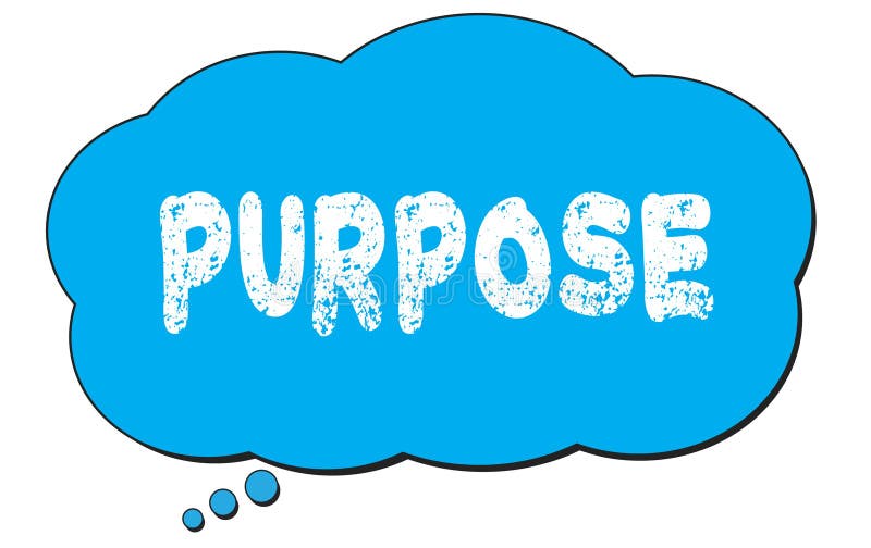 PURPOSE Text Written on a Blue Thought Bubble Stock Illustration ...