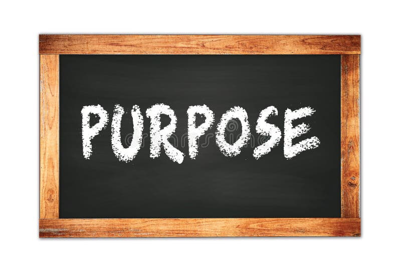 PURPOSE Text Written on Wooden Frame School Blackboard Stock ...