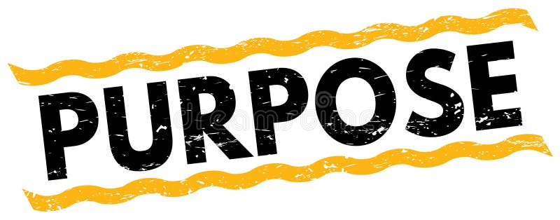 PURPOSE Text on Yellow-black Lines Stamp Sign Stock Illustration ...